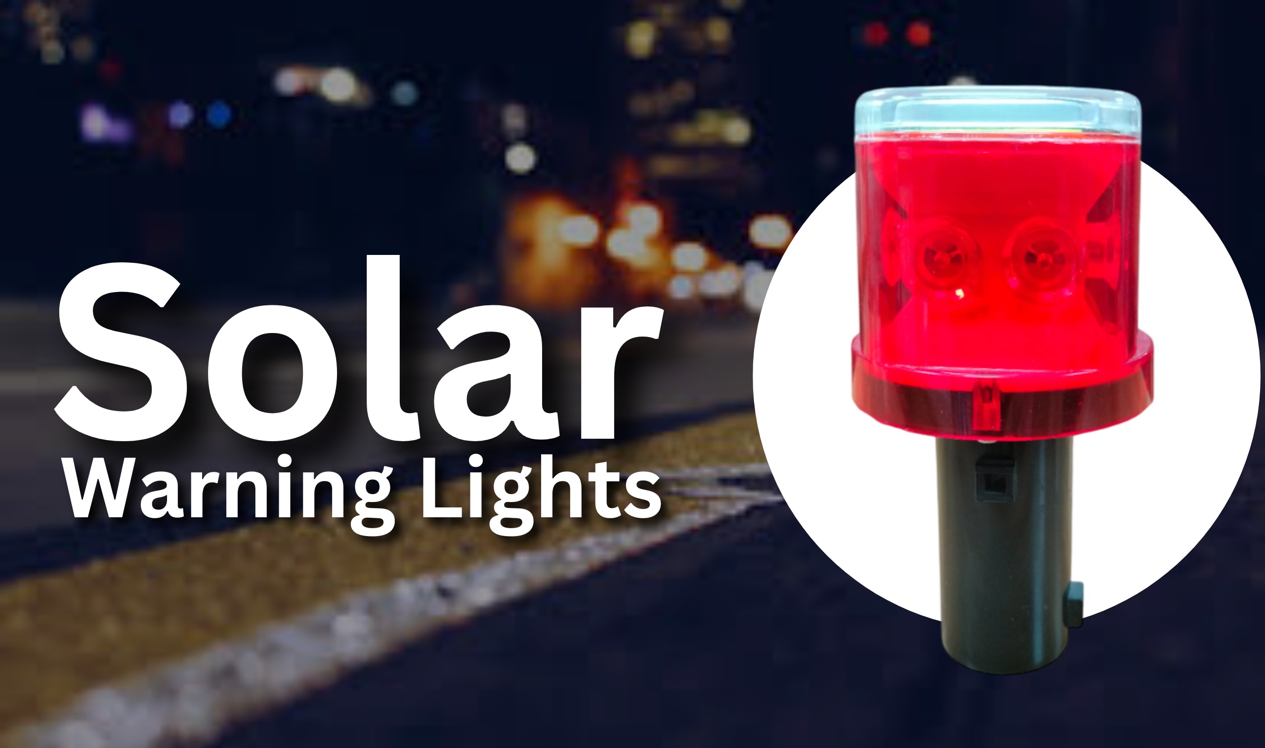 Solar Warning Lights for Traffic, Construction & Industrial Safety